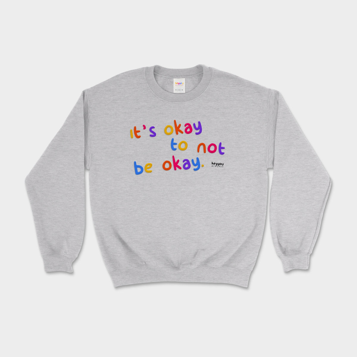It's Okay To Not Be Okay Crewneck *NEW!* – HeyYou Project