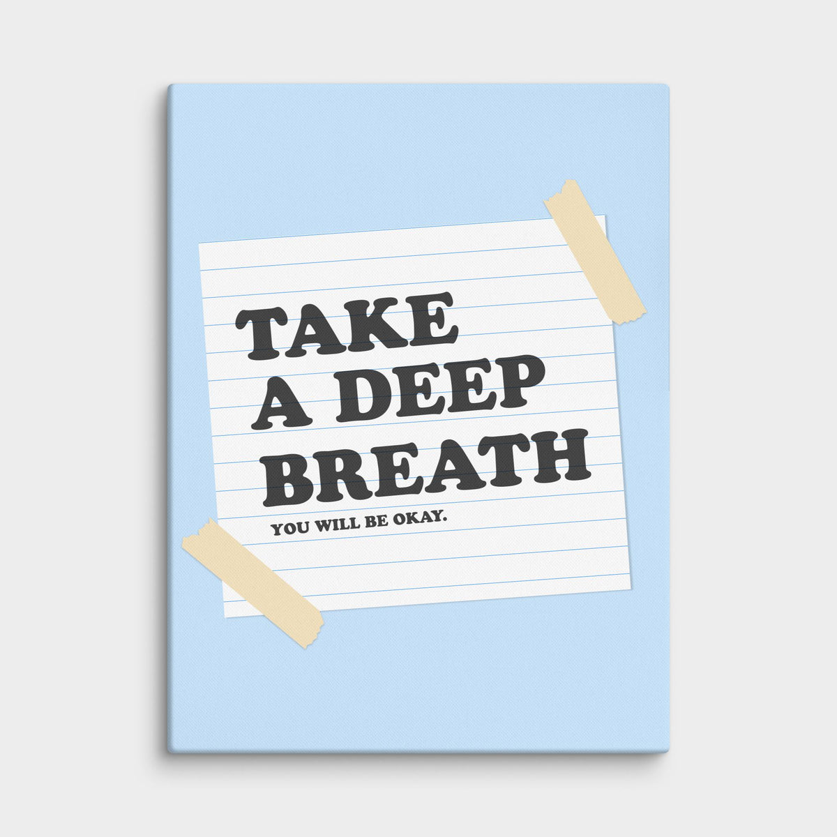 Take A Deep Breath Canvas – HeyYou Project